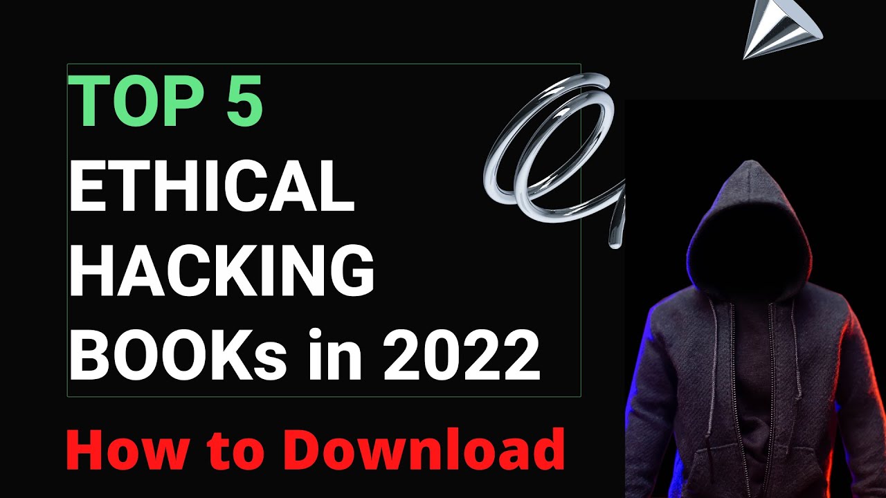 Top 5 Ethical Hacking Books In 2022 Top Hacking Book For Beginners