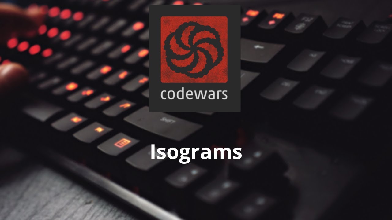 Codewars Kyu 7 Isograms Javascript Youtube