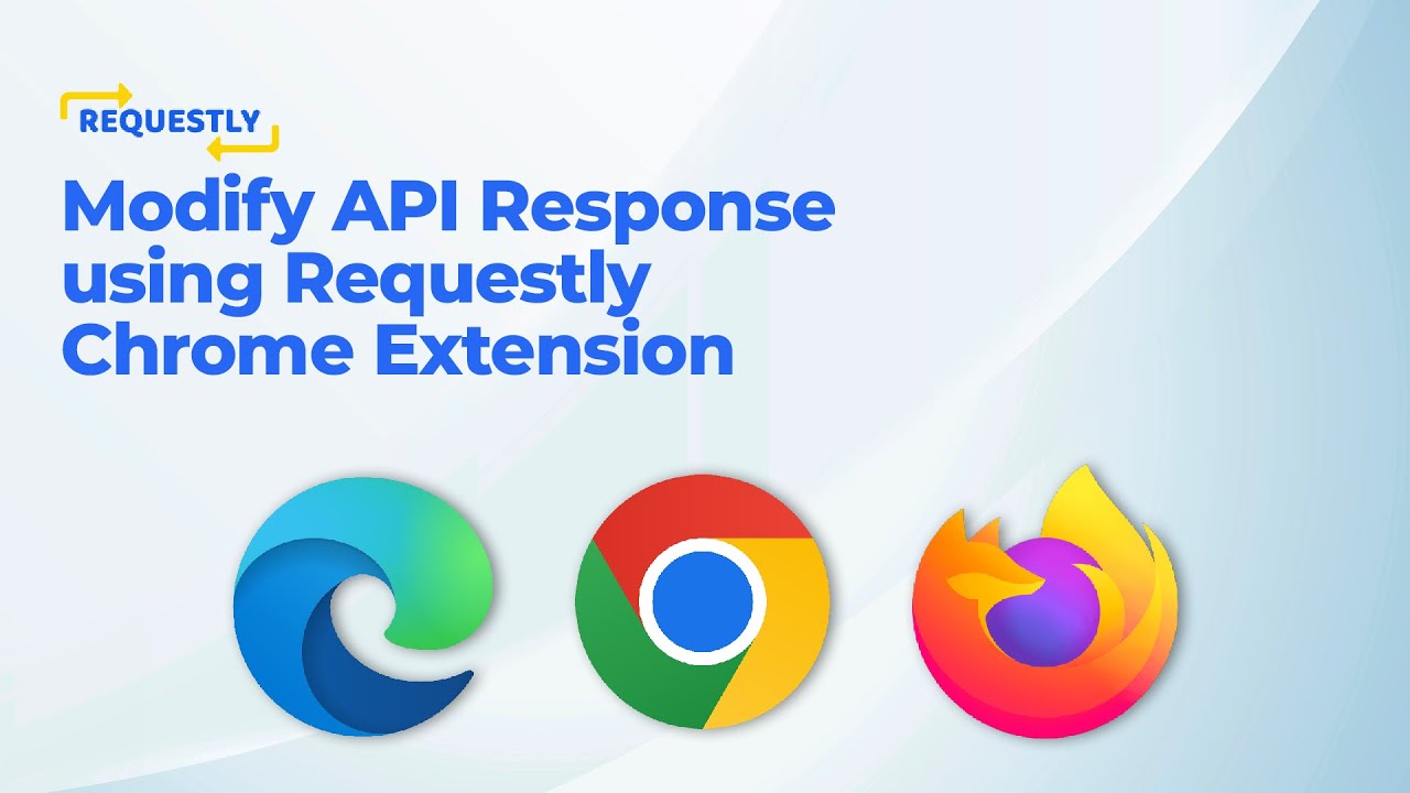 How To Modify Api Responses In Chrome Using Requestly Youtube