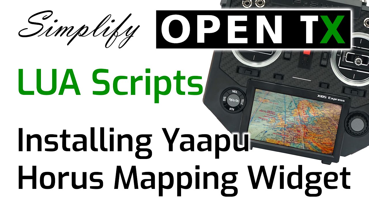 Installing The Yaapu Horus Mapping Widget And Lua Script On An Opentx
