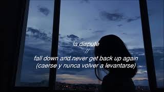 La dispute fall down never get back up again lyrics - latinvol