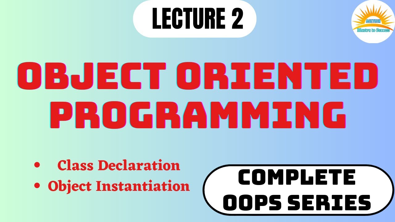 Object Oriented Programming Lecture 2 Object Instantiation