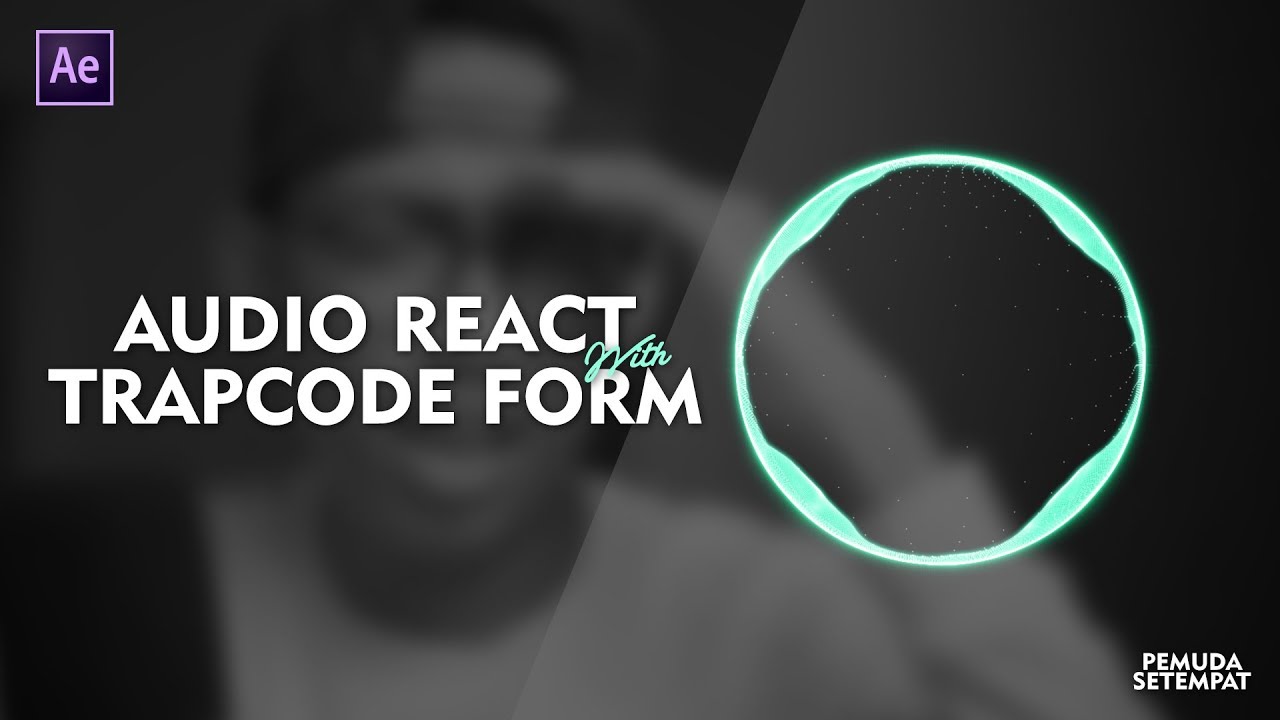 Audio React After Effects Tutorial Trapcode Form