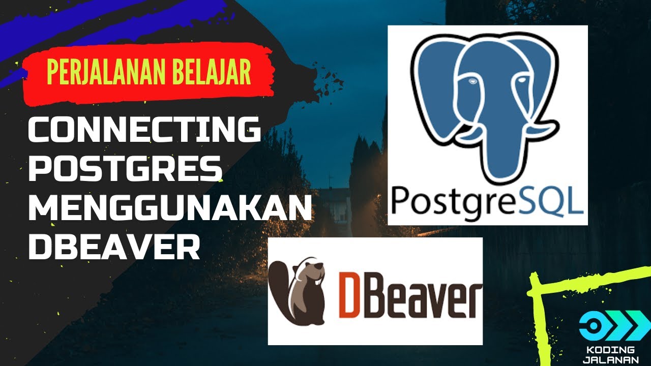 Connecting Postgres Menggunakan Dbeaver Youtube
