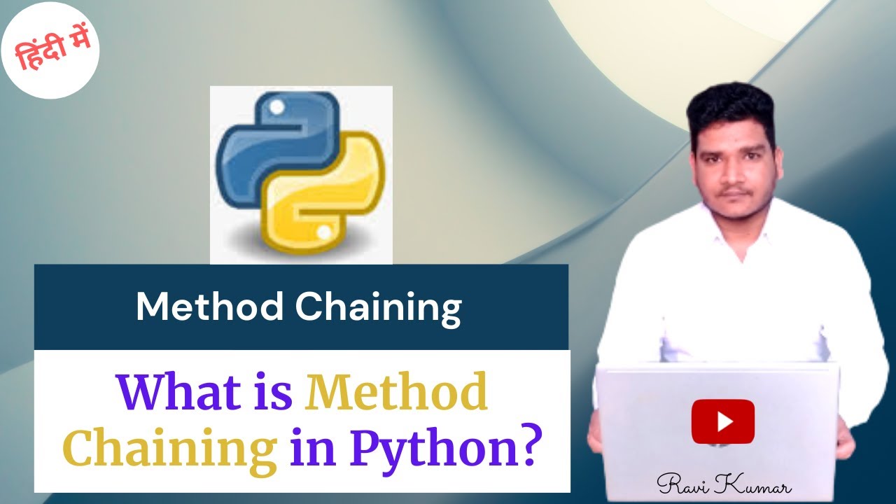 What Is Method Chaining In Python Youtube