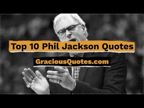 Top 32 Phil Jackson Quotes Eleven Rings