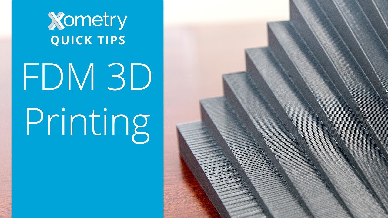 Xometry Quick Tips Fdm 3d Printing Youtube