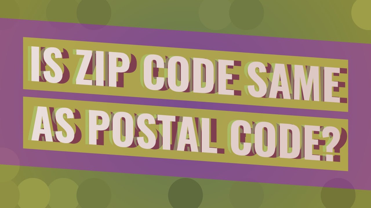 Is Zip Code Same As Postal Code Youtube
