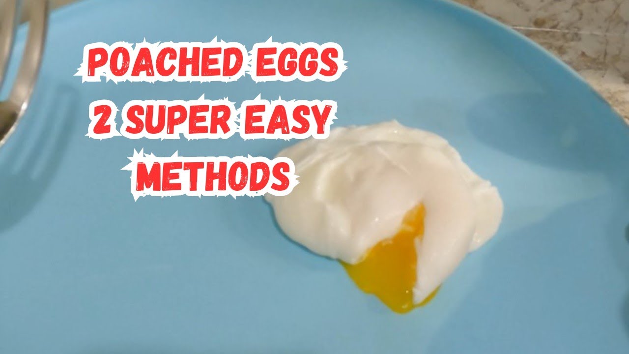Poach An Egg 2 Super Easy Methods Youtube