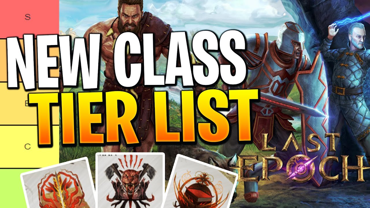 Last Epoch Class Tier List 2024 Dlpc