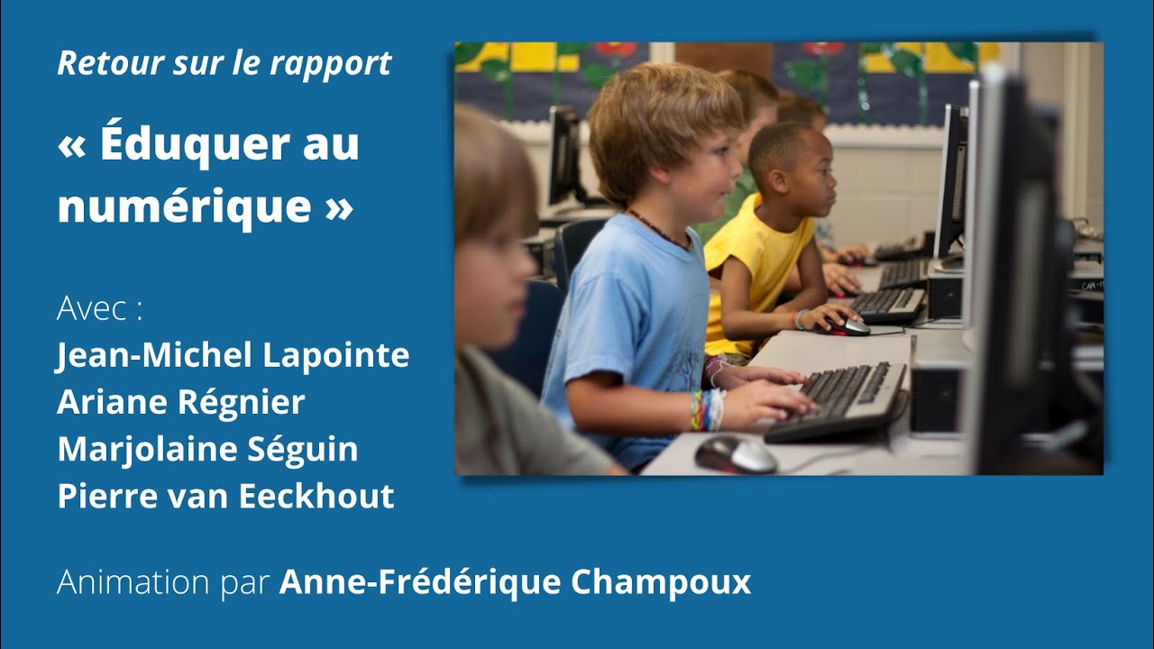 Retour Sur Le Rapport éduquer Au Numérique Youtube