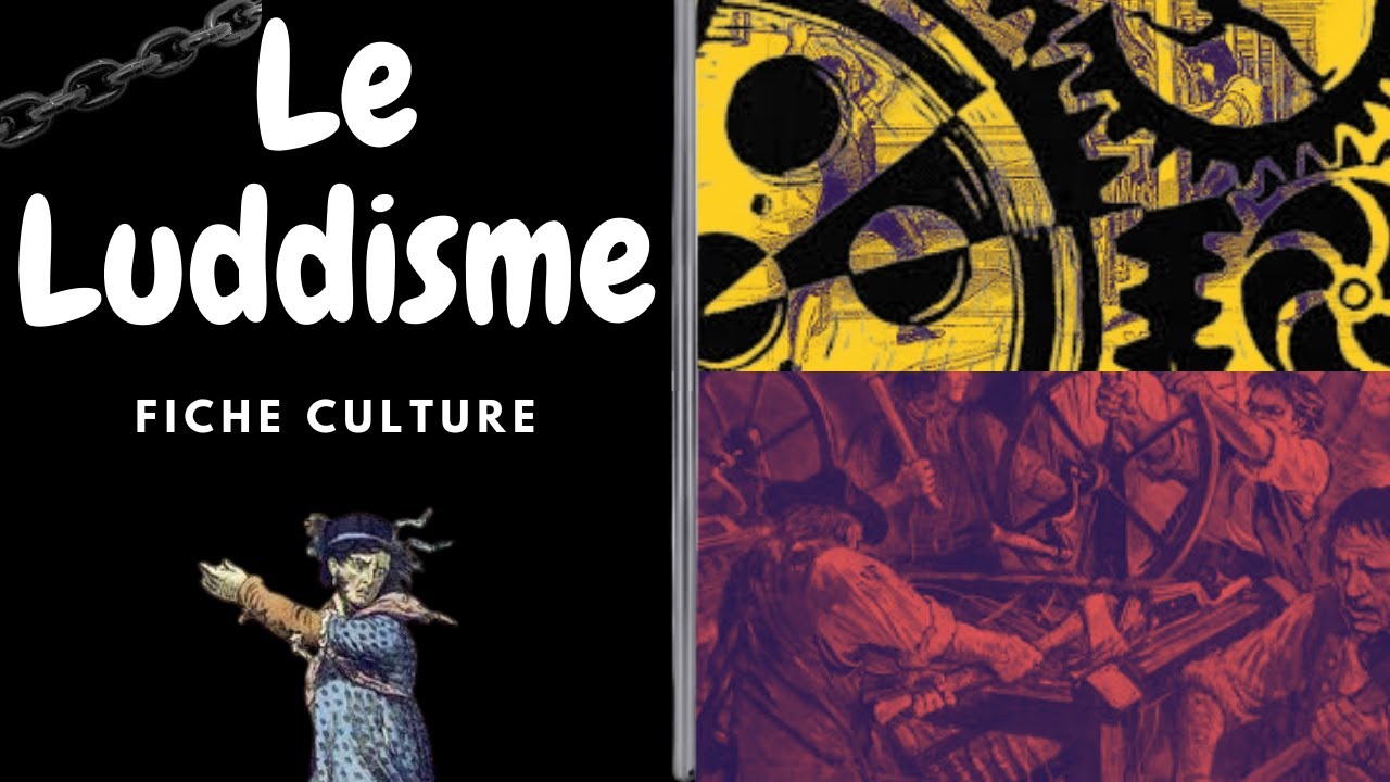 Le Luddisme Fiche Culture Youtube