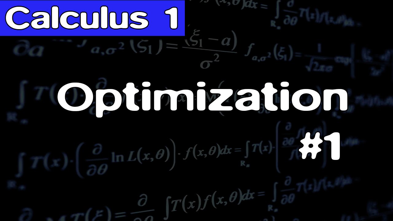 Calculus Optimization 1 Lecture 34 Youtube