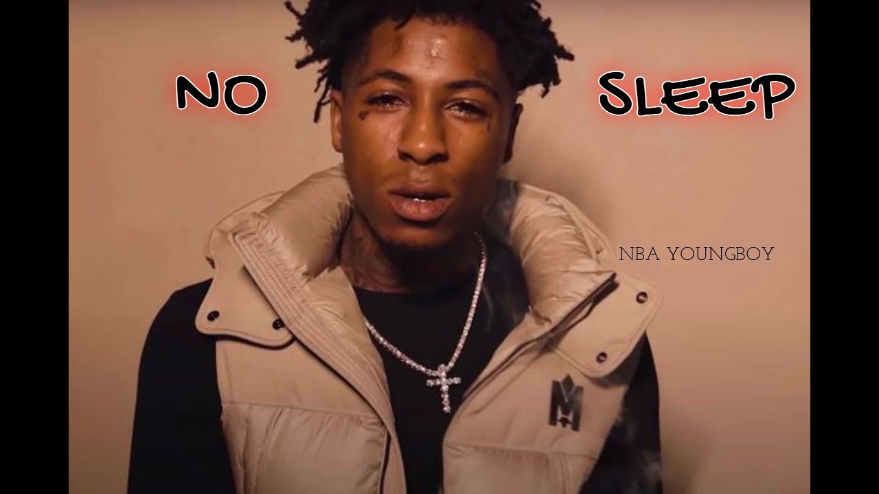 Nba Youngboy No Sleep Lilyert Youtube
