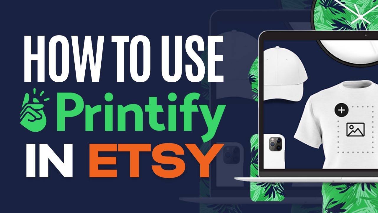 How To Use Printify In Etsy Step By Step Tutorial Youtube