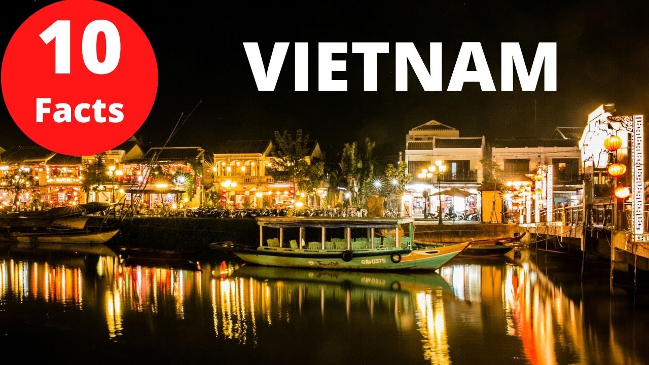 10 Interesting Facts About Vietnam Youtube
