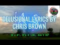 Delusional Chris Brown Mp3 Music & Mp4 video downloads