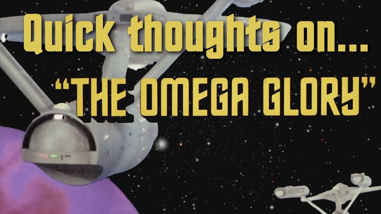Quick Thoughts On The Omega Glory Youtube