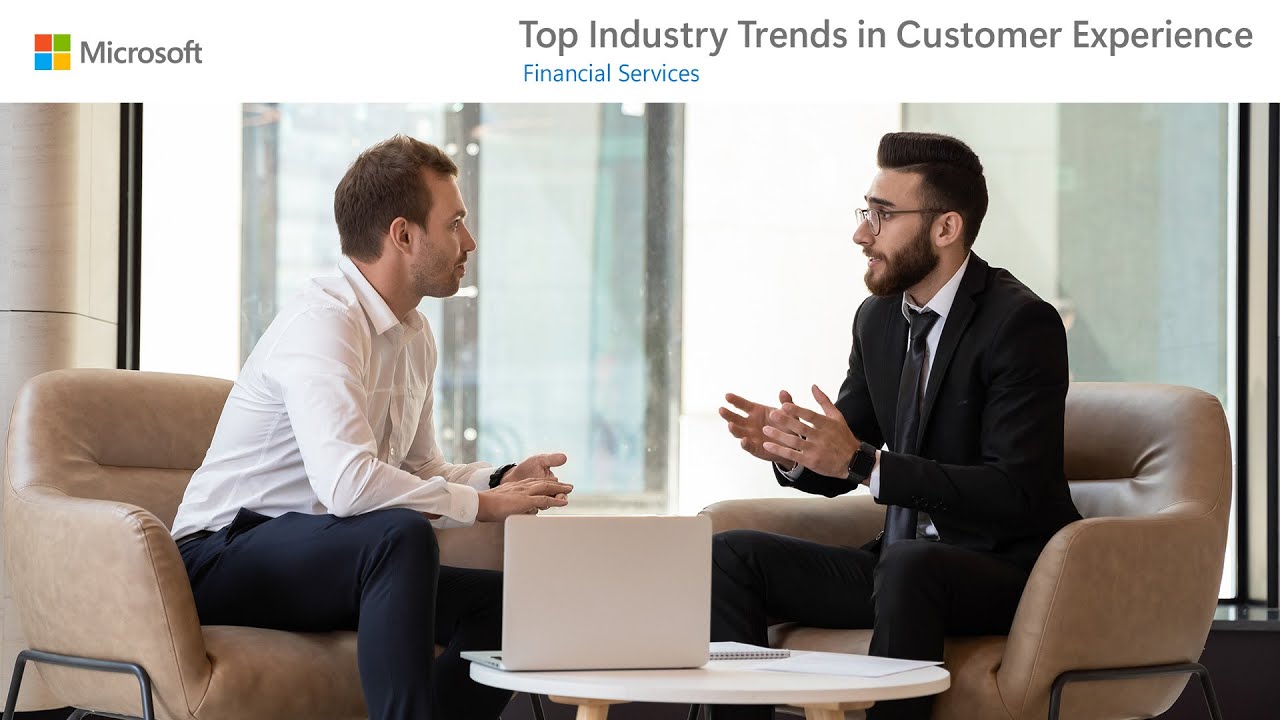 Top Industry Trends In Customer Experience Financial Services Youtube