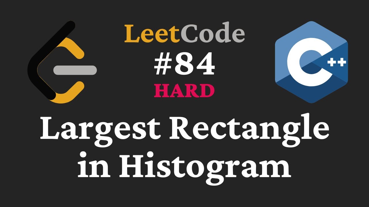 Largest Rectangle In Histogram Leetcode 84 C Youtube