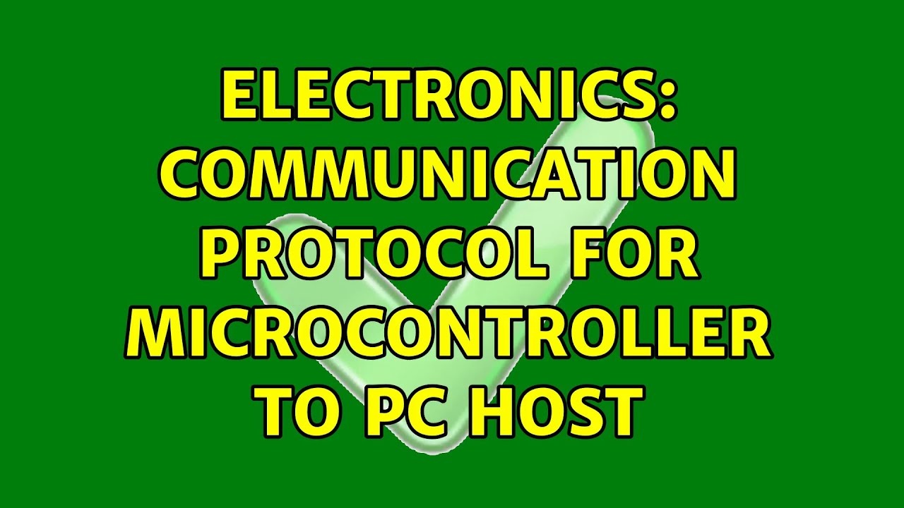 Electronics Communication Protocol For Microcontroller To Pc Host