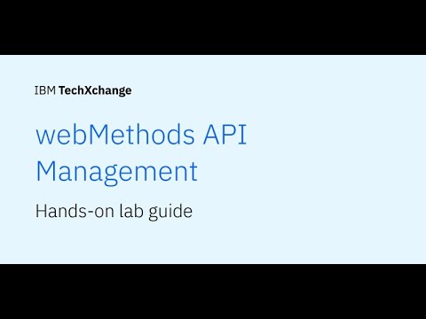 Ibm Webmethods Api Management Hands On Lab Youtube