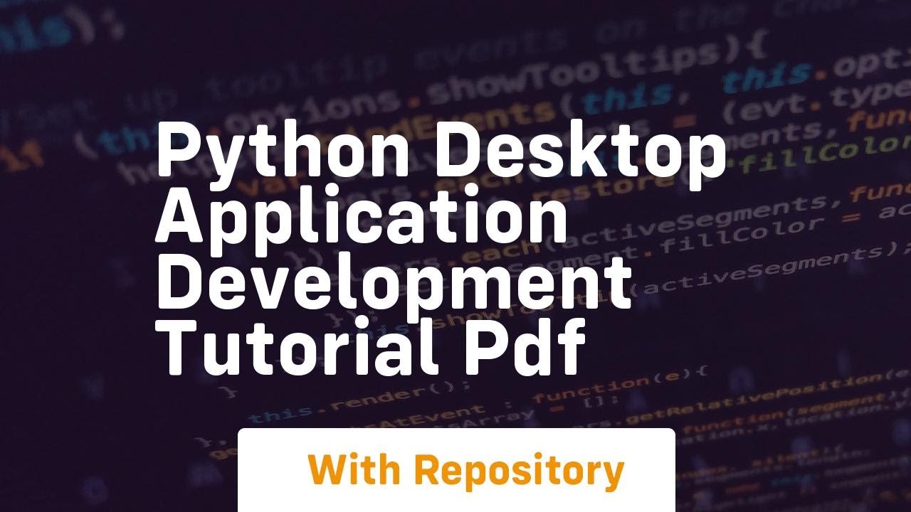 Python Desktop Application Development Tutorial Pdf Youtube