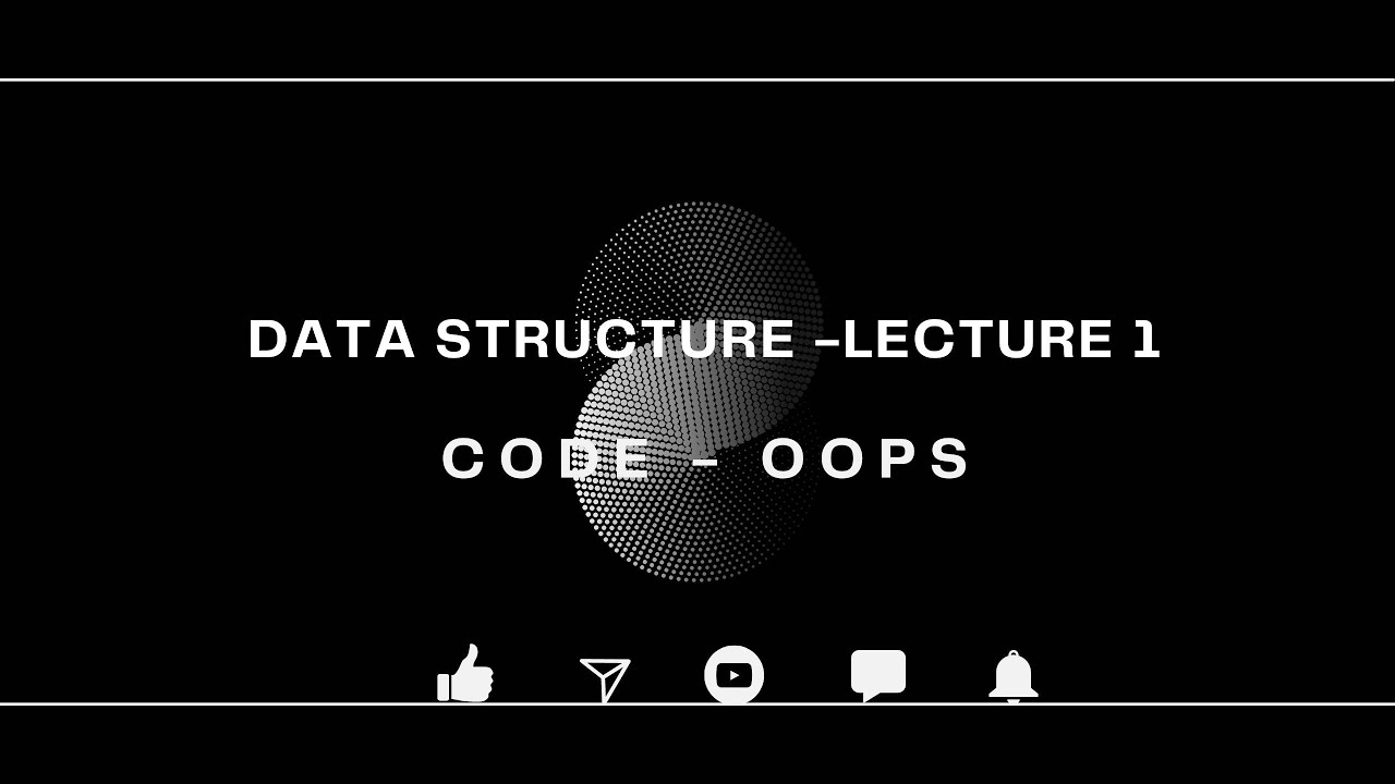 Introduction To Data Structure Topic 1 Youtube