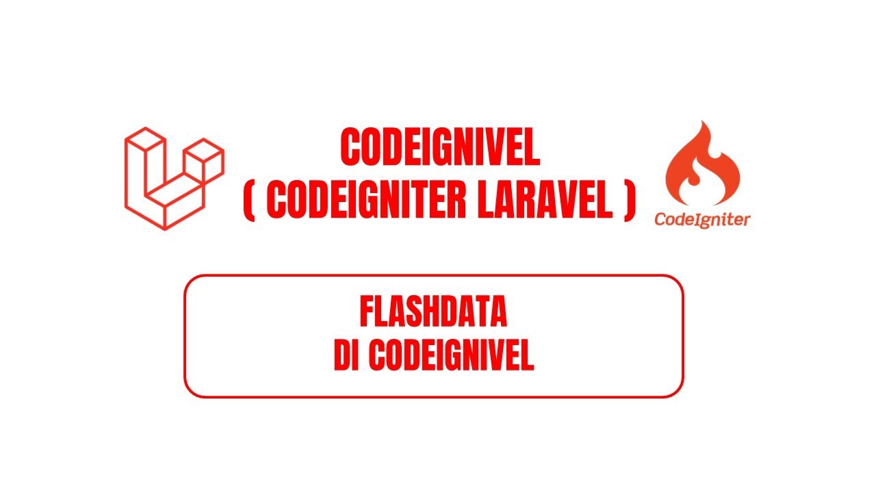 Codeignivel Flashdata Codeigniter Laravel Youtube