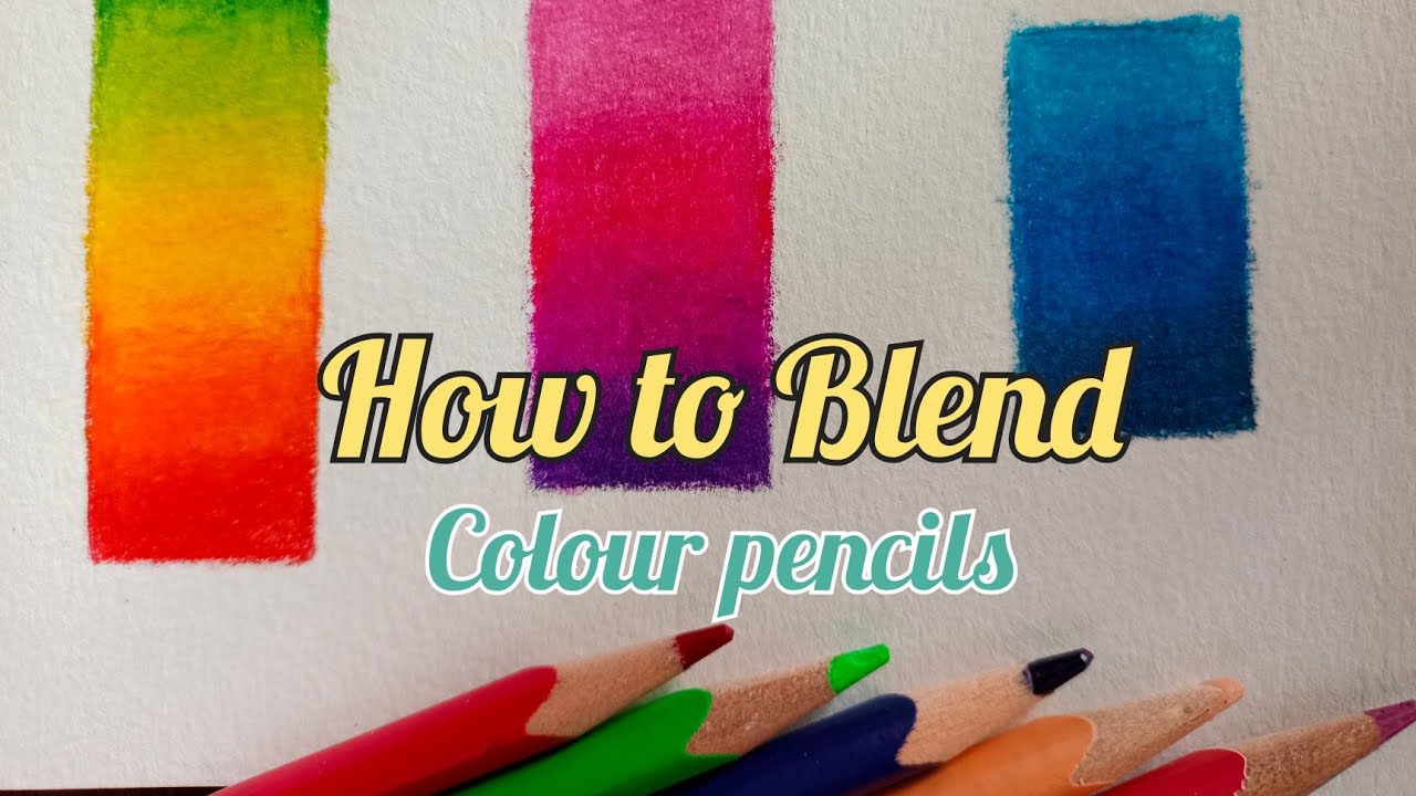 How To Properly Blend Colored Pencils At Blake Corlis Blog