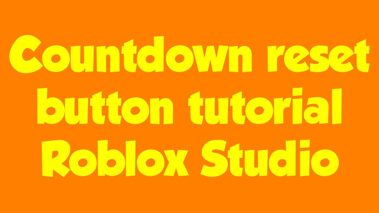 Countdown Reset Button Roblox Studio Tutorials Youtube