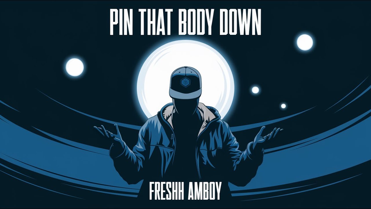 Freshh Amboy Pin That Body Down Youtube
