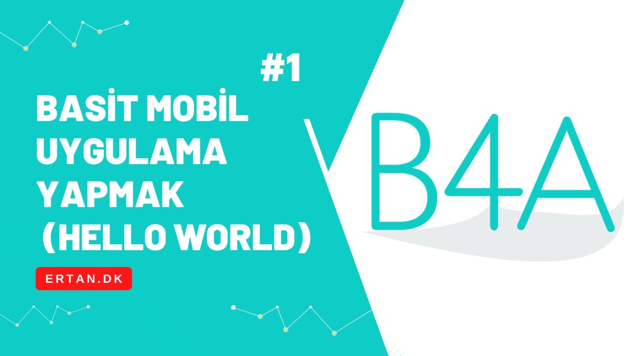 B4a Ile Basit Mobil Uygulama Nas脹l Yap脹l脹r Hello World Youtube