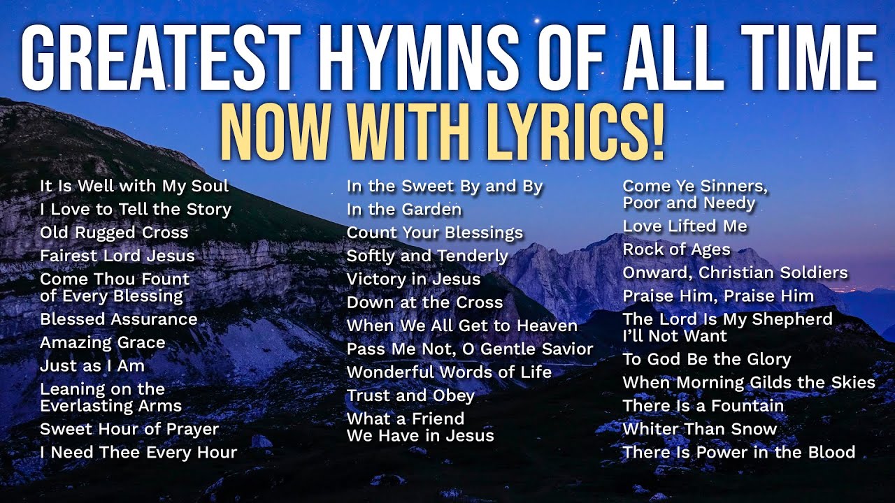 Now With Lyrics The Greatest Hymns Of All Time Church Hymns Sing