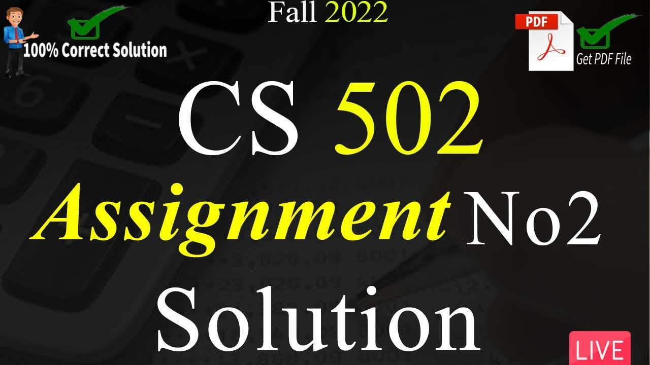 Cs502 Assignment No 2 Solution Fall 2022 100 Correct Solution With
