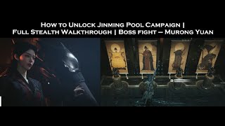 How To Unlock Jinming Pool Campaign Full Stealth Boss Walkthrough Boss ...