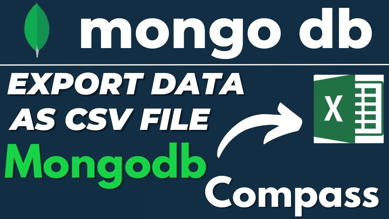 How To Export Mongodb Collection Or Table Data To Csv Excel In Mongo