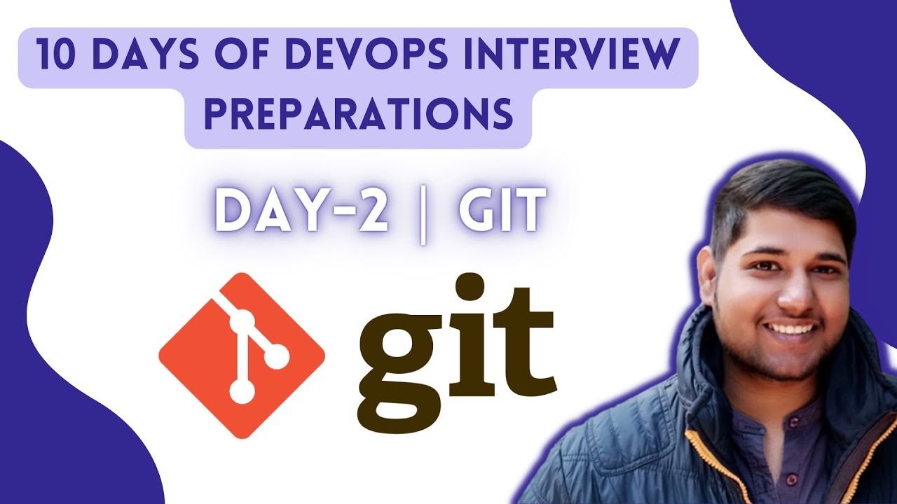 10 Days Of Devops Technical Interview Preparation Day 2 Git Youtube