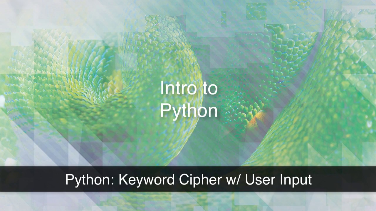 Python Keyword Cipher With User Input Youtube
