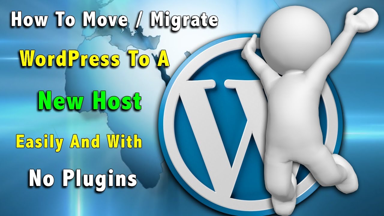 How To Migrate Transfer Wordpress To New Host Youtube