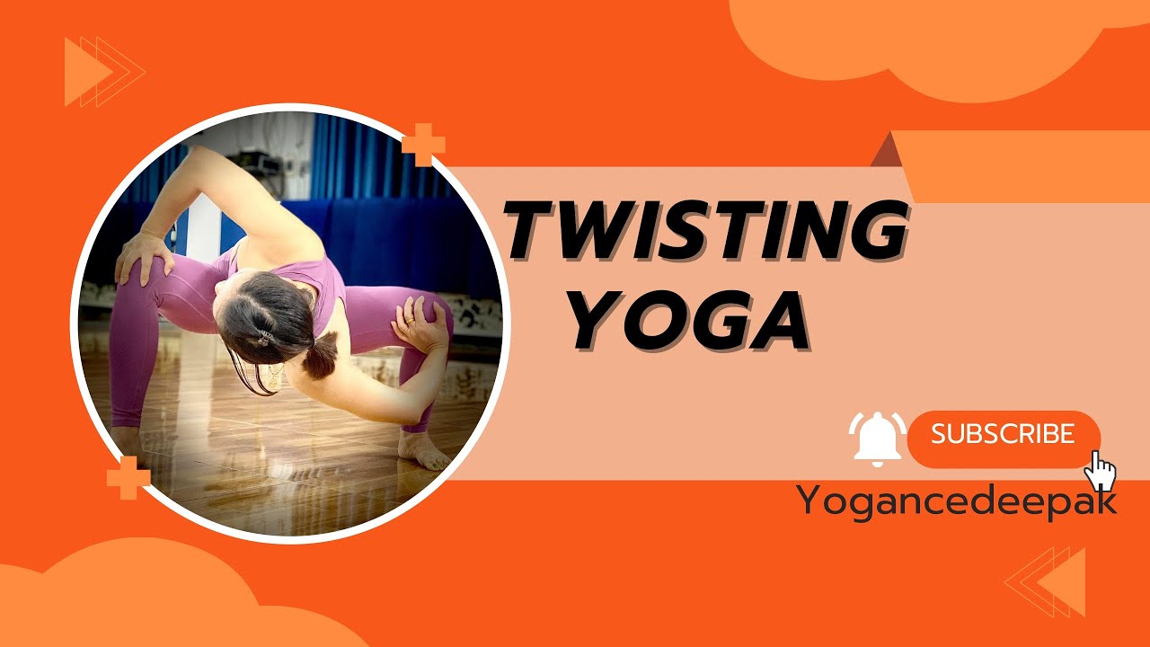 Twisting Yoga Class Yogancedeepak Youtube