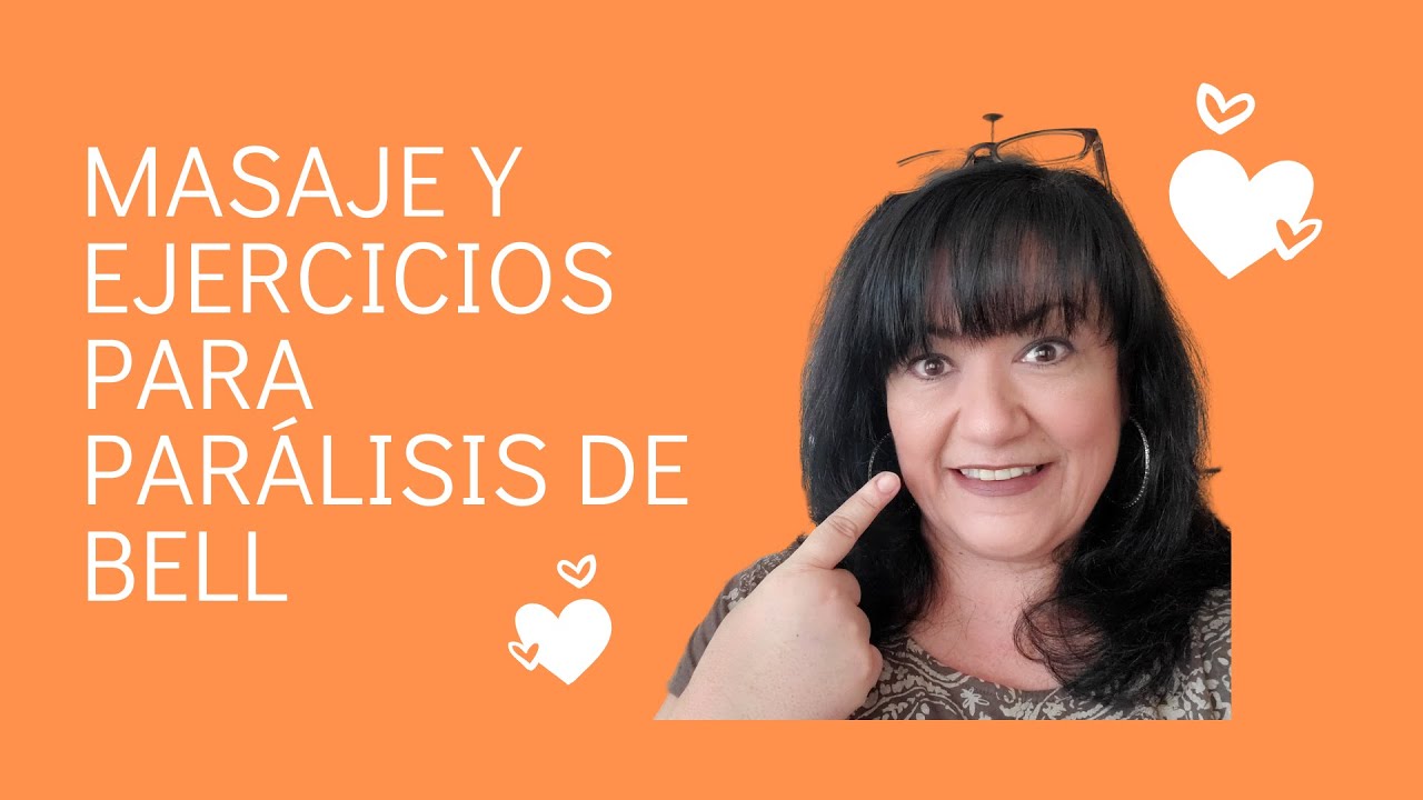 2 Masaje Y Ejercicios Faciales Para Parálisis De Bell O Facial
