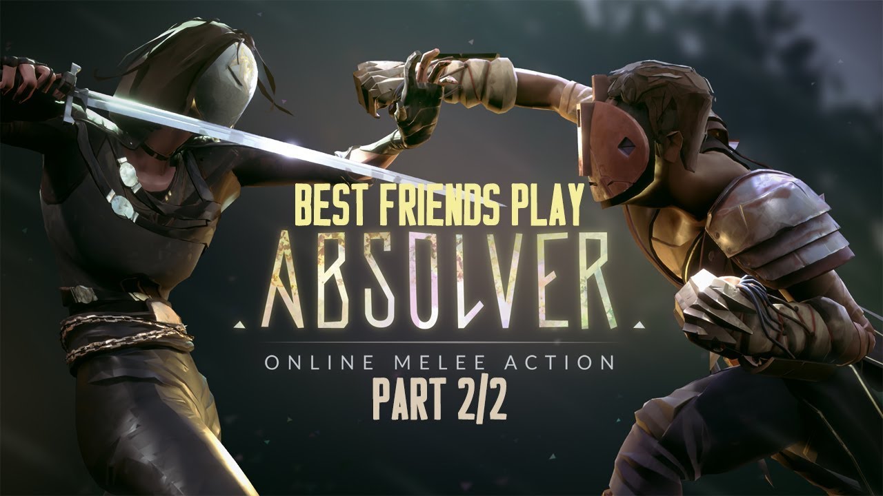 Best Friends Play Absolver Part 2 2 Youtube