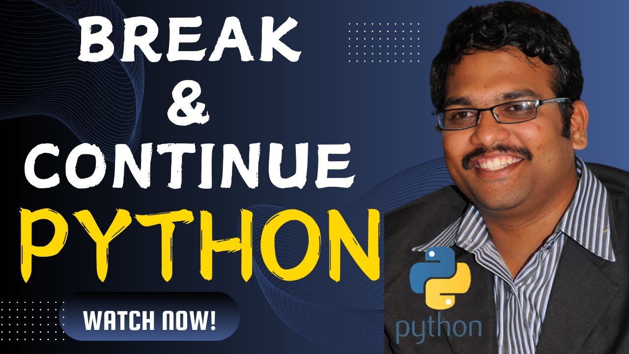 Break And Continue Python Programming Youtube