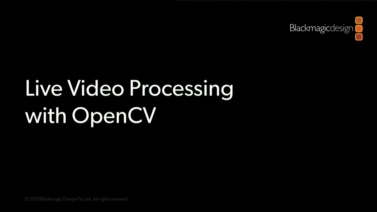 Live Video Processing With Opencv Youtube