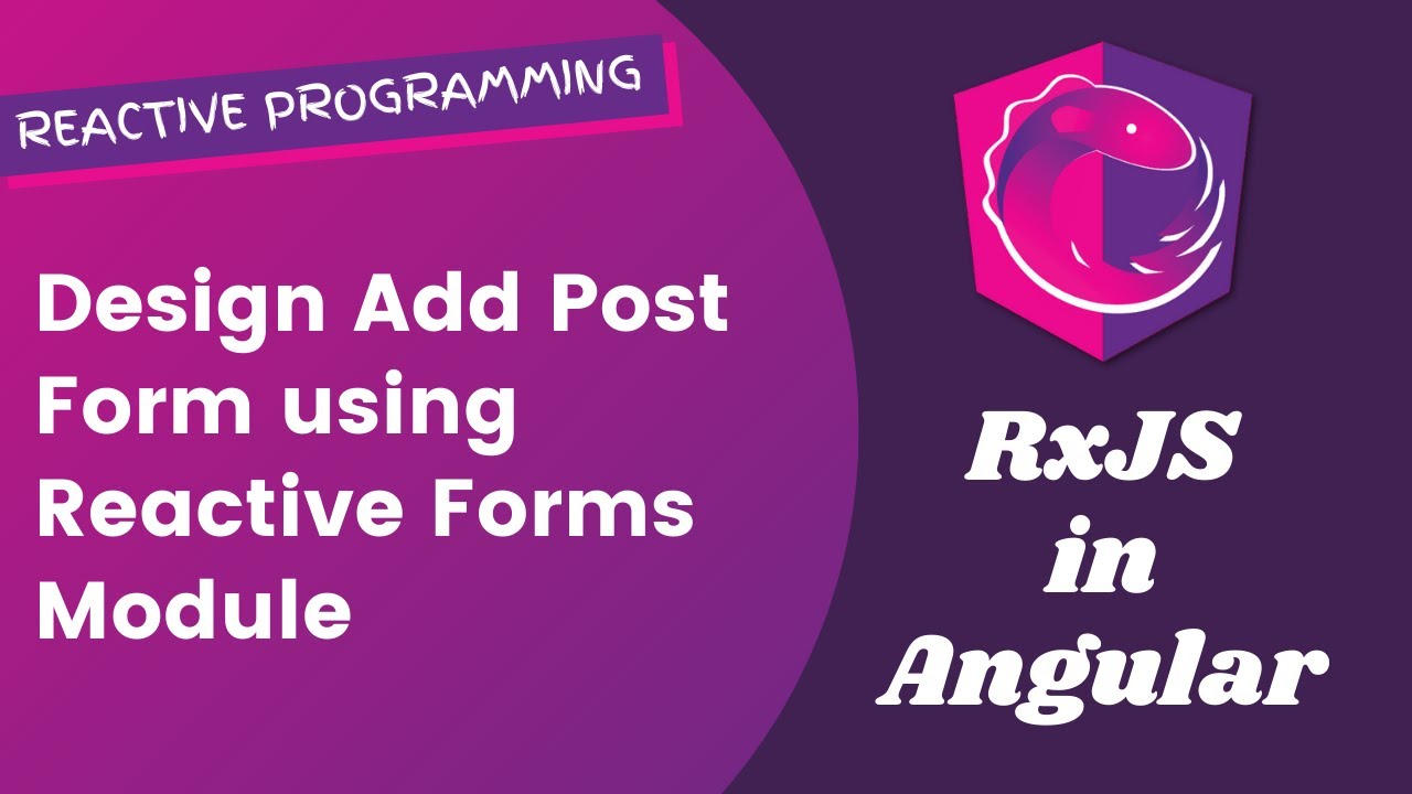 20 Design Add Post Form Using Reactive Forms Module In Angular Rxjs