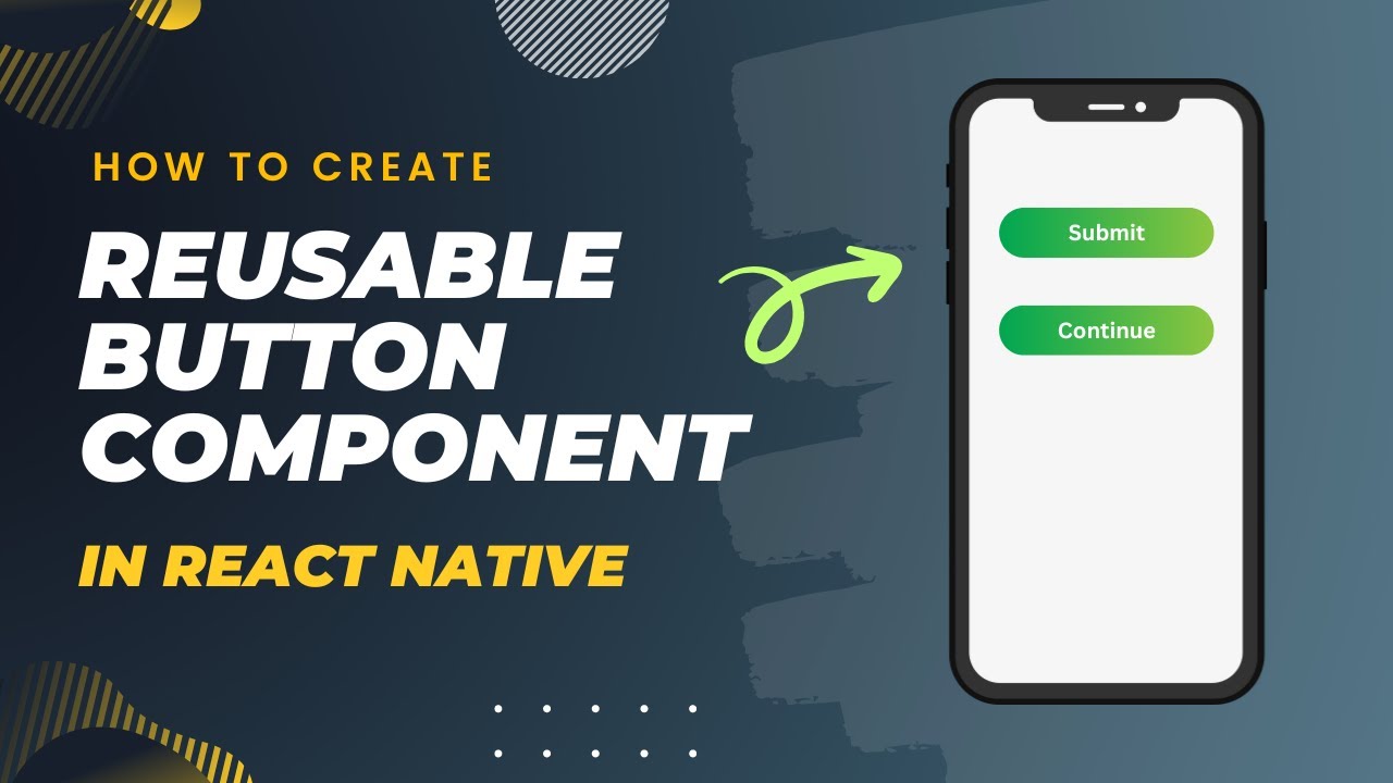 React Native Tutorial Building Reusable Button Components How To