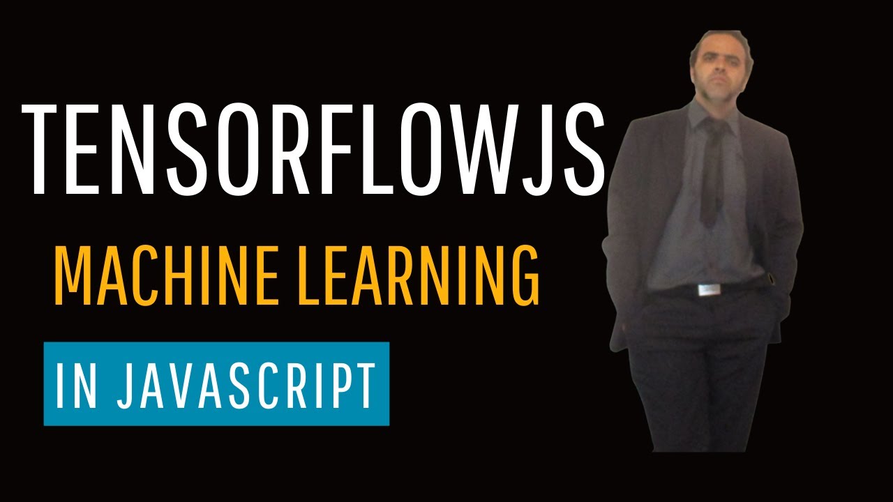 A Crash View On Tensorflowjs Building Machine Learning In Javascript