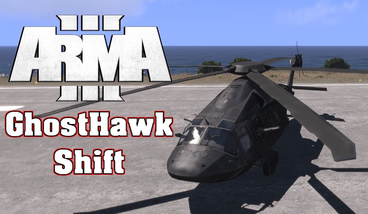 Arma 3 Ghosthawk Shift Youtube