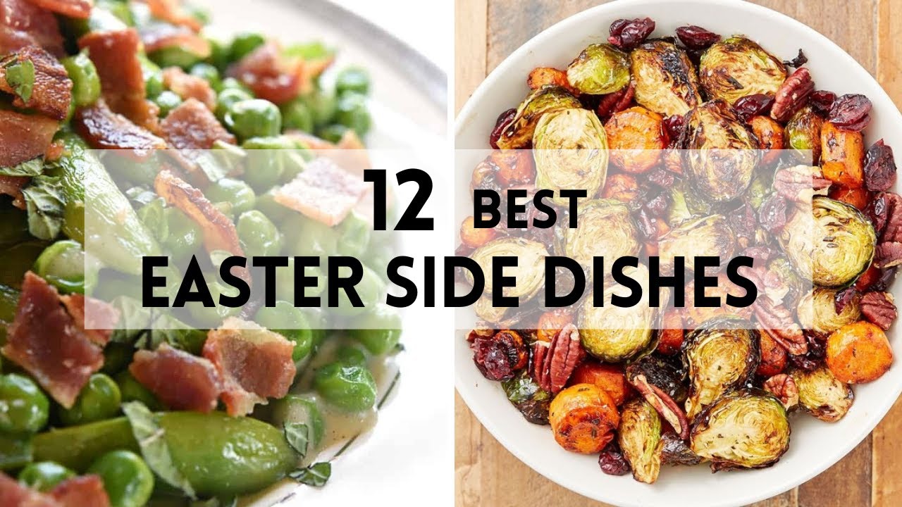 12 Best Easter Side Dishes Sharpaspirant Easter Easterrecipes